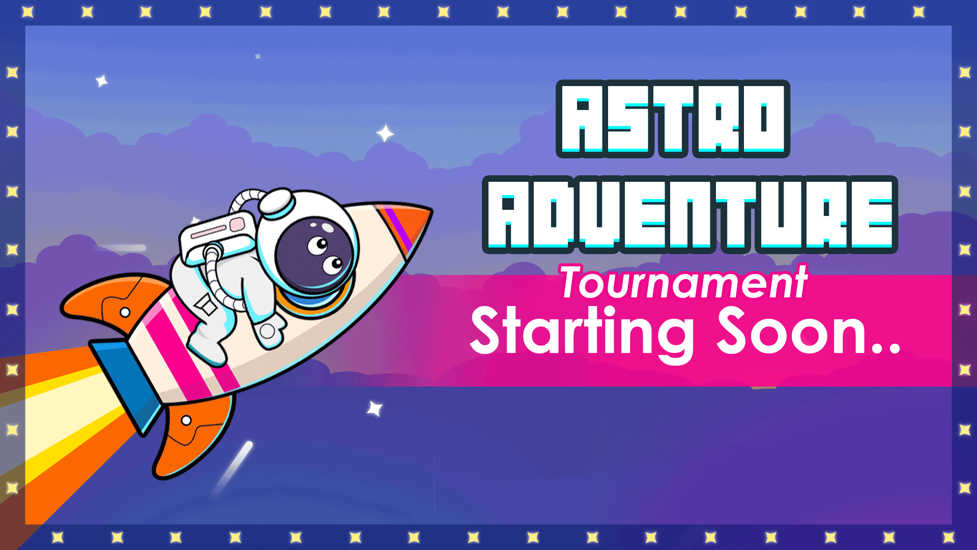 Astro Adventure Tournament